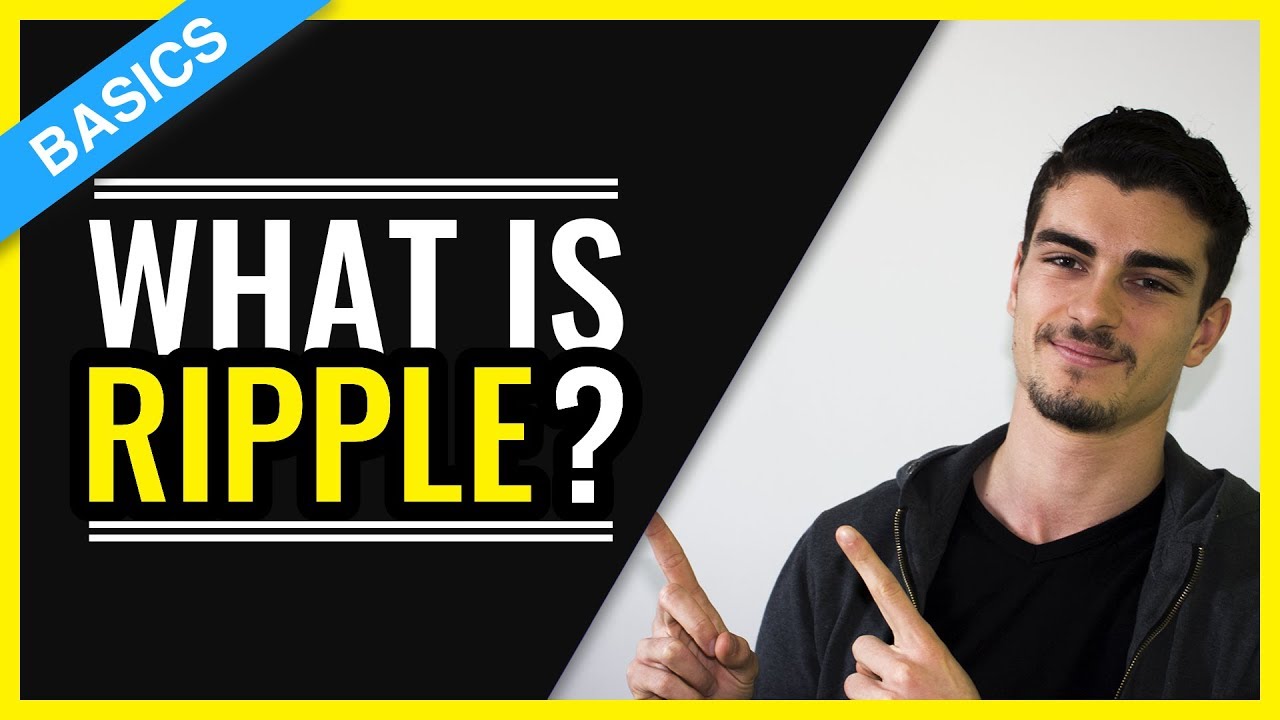 What is Ripple ? - Ripple Basics Explained - YouTube