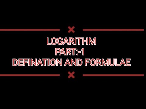 logarithm|definition|types of logarithm|basic formulae of logarithms ...
