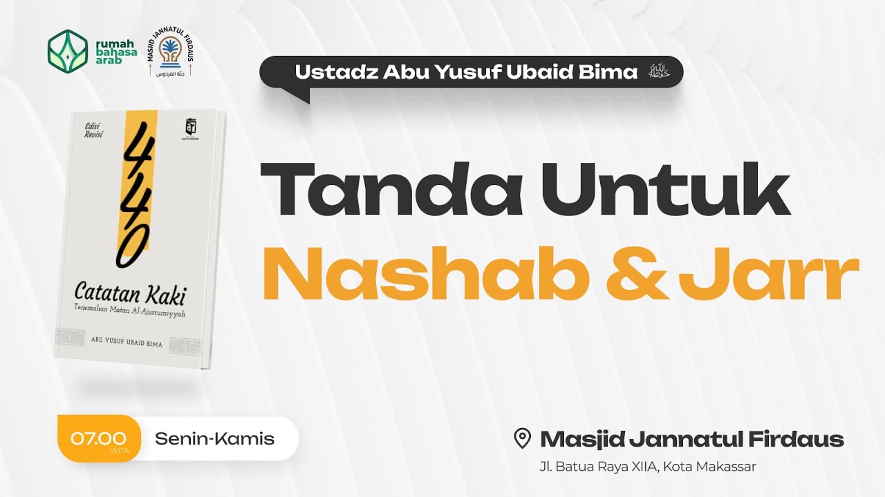 6. Tanda Untuk Nashab Dan Jarr | Ustadz Abu Yusuf Ubaid Bima - YouTube