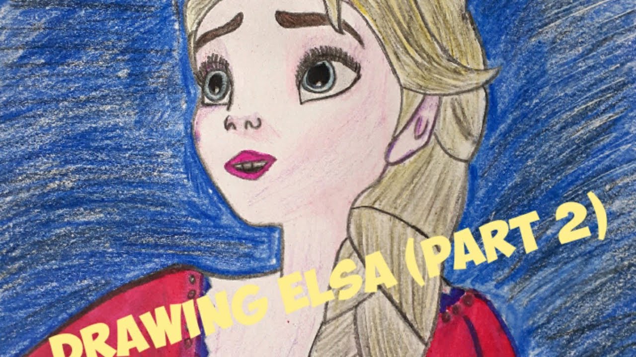 Drawing Elsa (part 2) | Frozen 2- Elsa | Rida Haque - YouTube