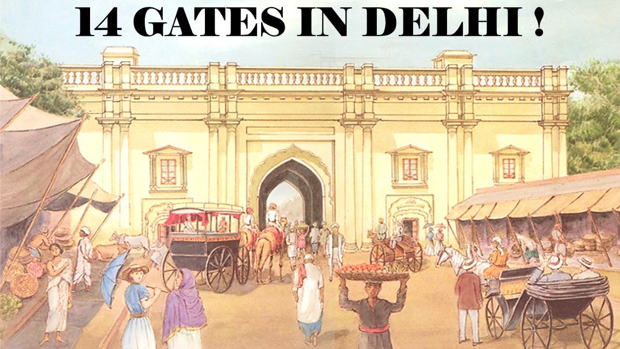 Stories of Old Delhi: Gates of Old Delhi, 14 Gates of Shahjahanabad ...
