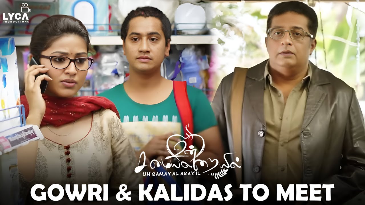 Un Samayal Arayil Movie Scene | Gowri & Kalidas To Meet | Prakash Raj ...