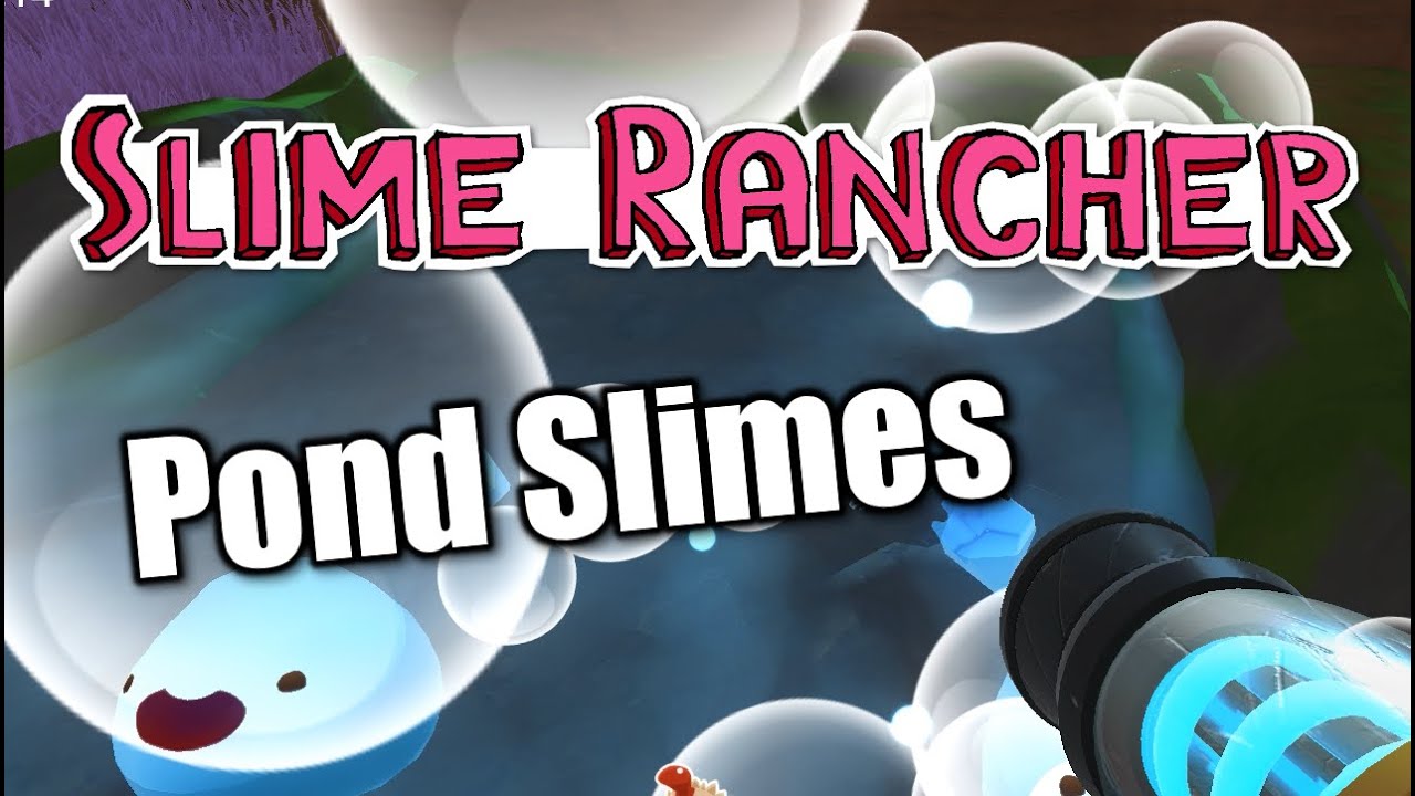 Slime Rancher - ep 5 - POND SLIMES - Let's Play Slime Rancher - YouTube