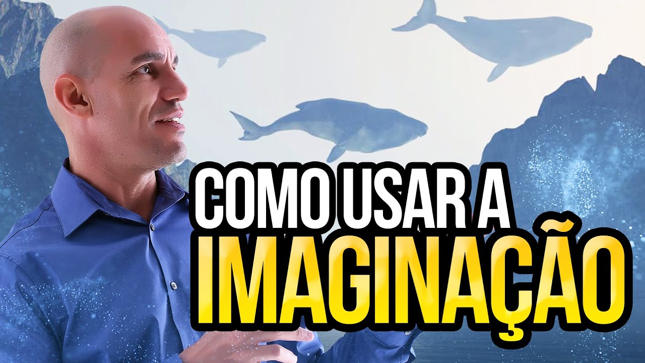 COMO USAR A IMAGINAÇÃO | COMO ALCANÇAR MEUS OBJETIVOS | O PODER DA ...