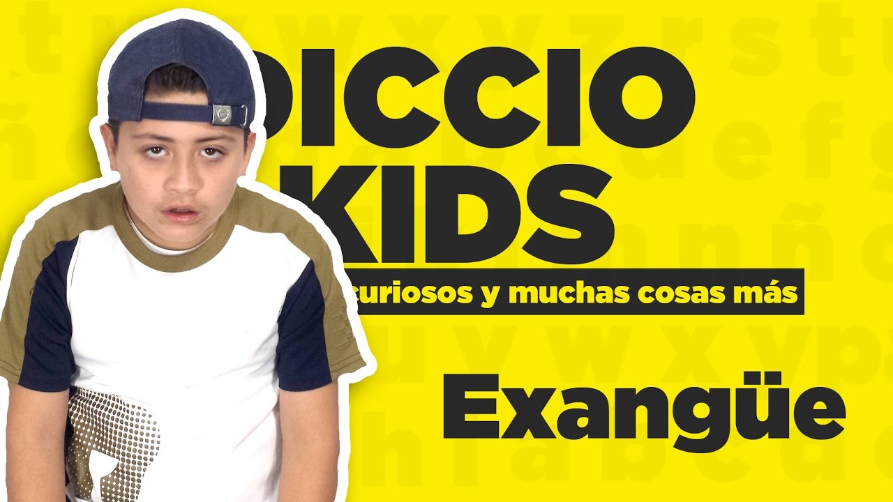 Diccio Kids - La palabra de la semana: "Exangüe" - YouTube