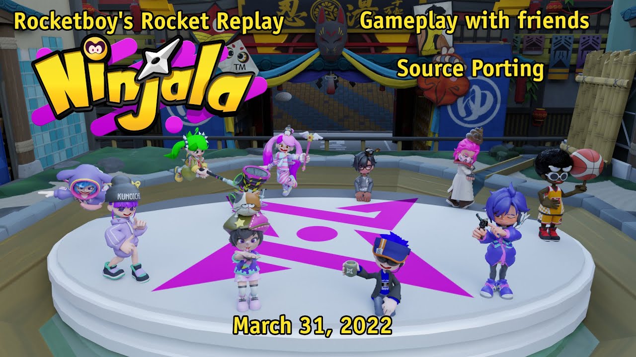 RRR March 31, 2022: Ninjala (Gameplay with Friends and Source Porting ...