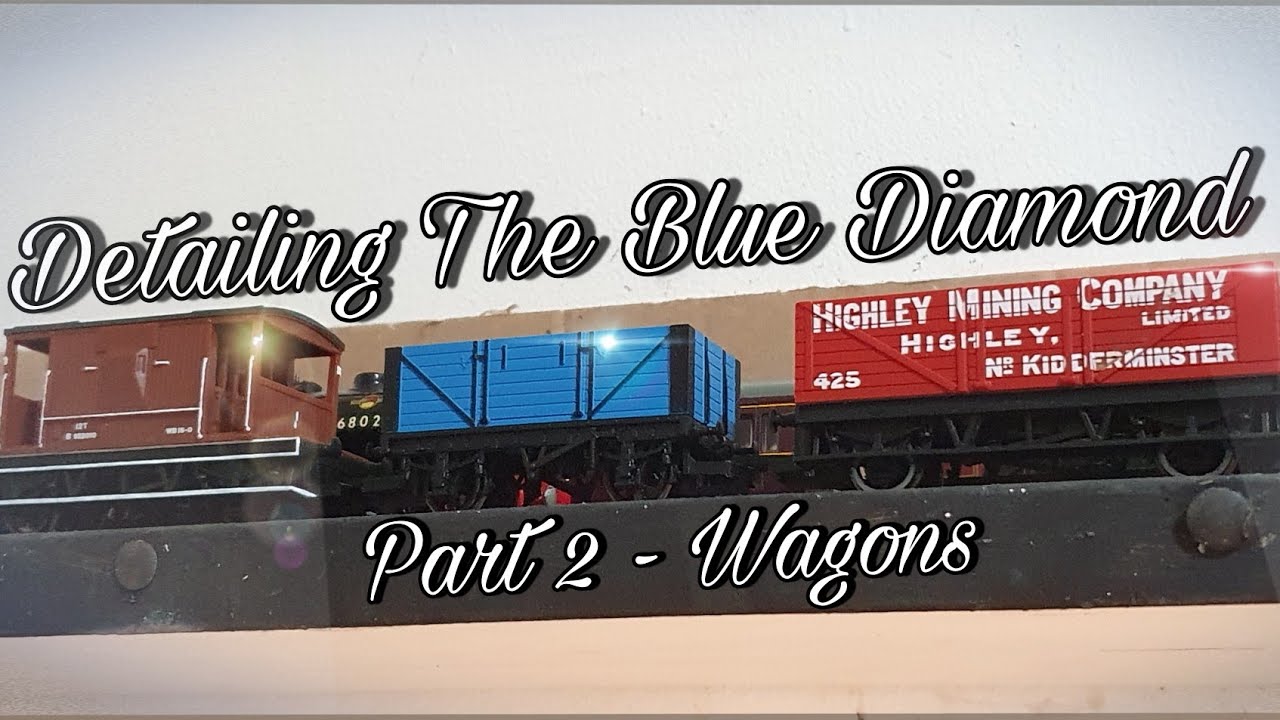 Detailing The Blue Diamond: Part 2 - Wagons - YouTube