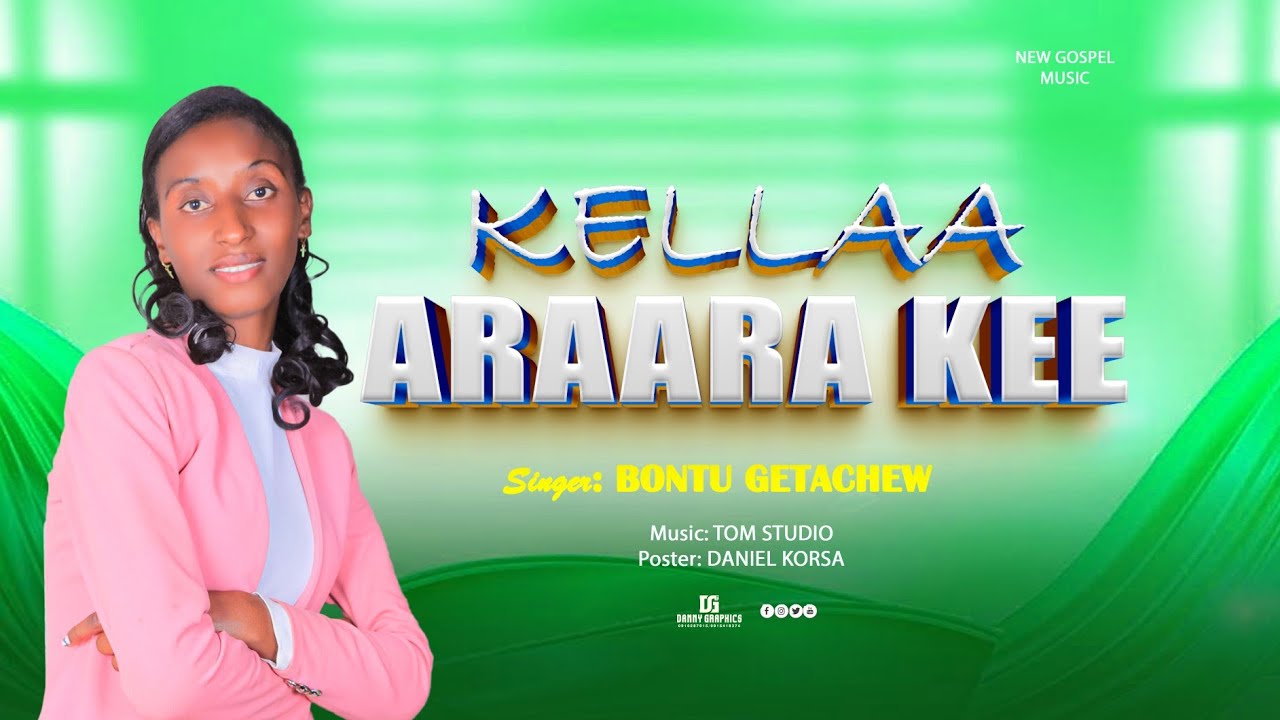 SINGER BONTU GETACHEW | KELLAA ARAARA KEE - YouTube