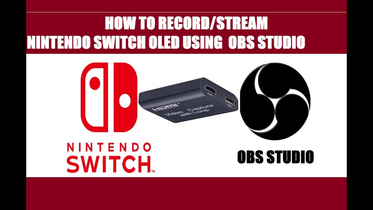 HOW TO RECORD/STREAM NINTENDO SWITCH OLED USING OBS STUDIO 2024 - YouTube