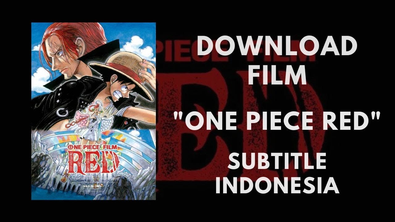 DOWNLOAD "ONE PIECE RED" SUBTITLE INDONESIA - YouTube