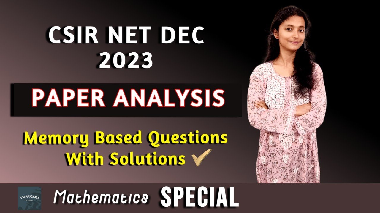 Csir Net Dec 2023 Memory Based Questions With Solutions Answer Key And Paper Analysis Csir Net