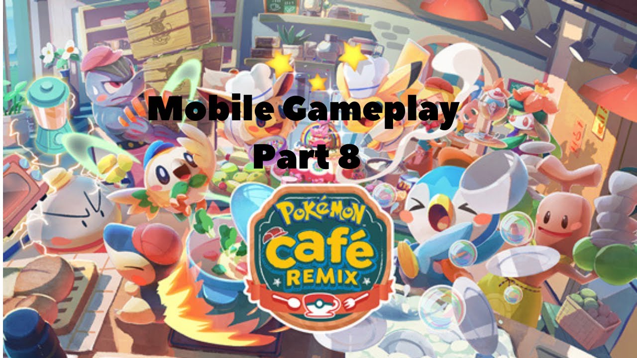 Pokemon Cafe' Remix - Mobile Gameplay Ep08 - YouTube