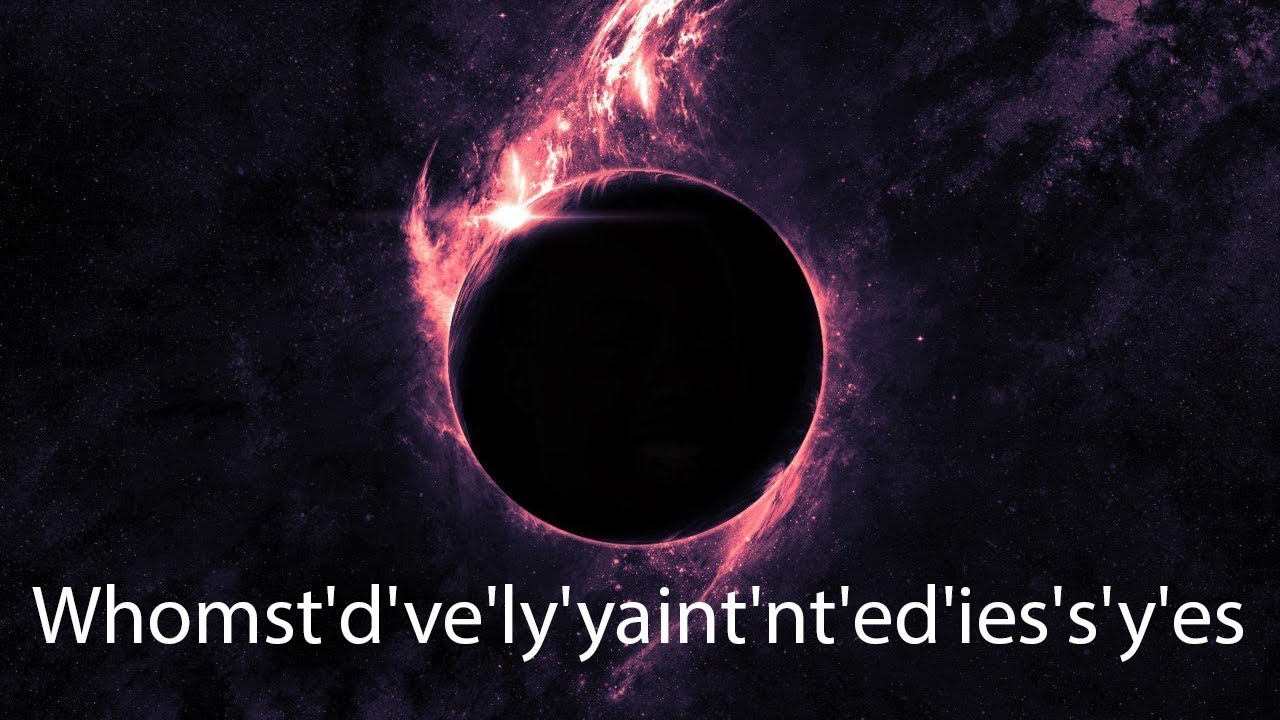 Whomst'd've'ly'yaint'nt'ed'ies's'y'es.rar - YouTube