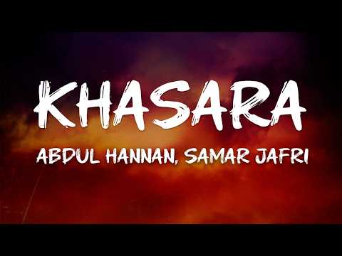Abdul Hannan, Samar Jafri - Khasara (Visualizer)