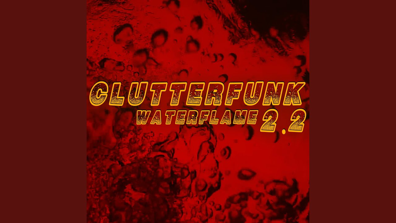 Clutterfunk 2.2 - YouTube