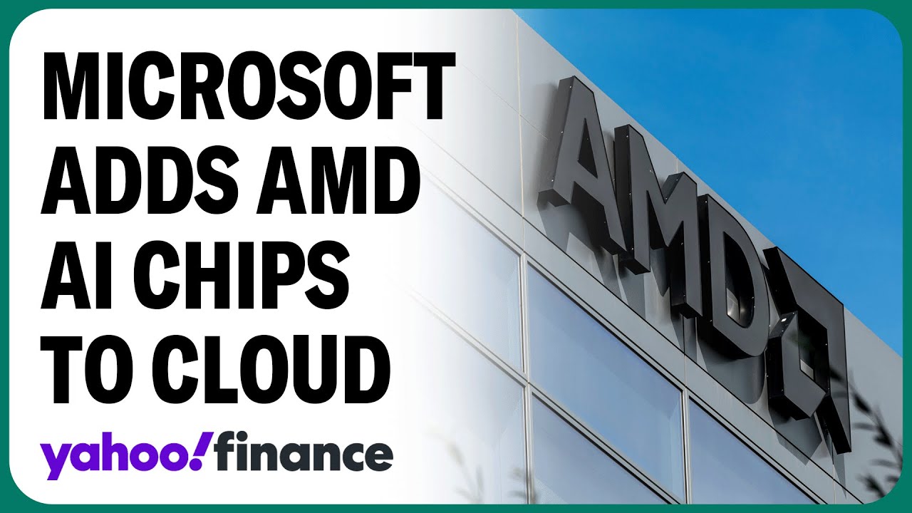Microsoft adds AMD AI chips to cloud computing products - YouTube