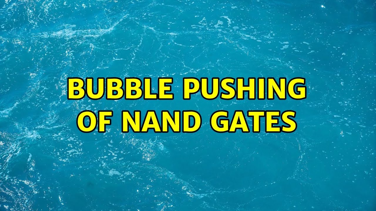 Bubble pushing of nand gates - YouTube