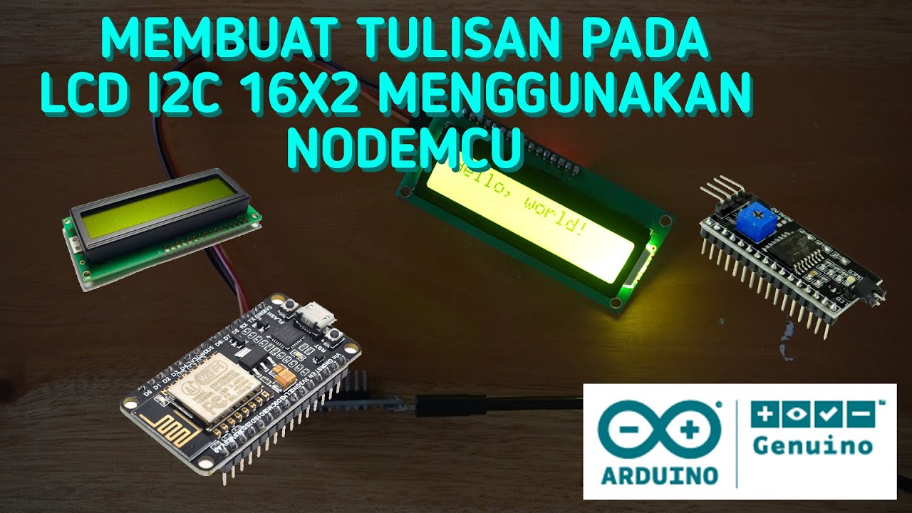Membuat Tulisan Pada Lcd 16x2 I2c Dengan Nodemcu Menggunakan Arduino Ide Youtube