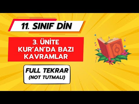 KUR'AN'DA BAZI KAVRAMLAR (3. ÜNİTE FULL TEKRAR) | 11. SINIF DİN KÜLTÜRÜ