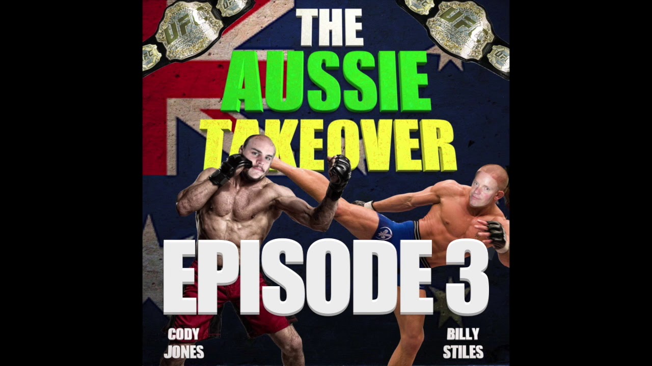 The Aussie Takeover MMA Podcast - Episode 3 - YouTube