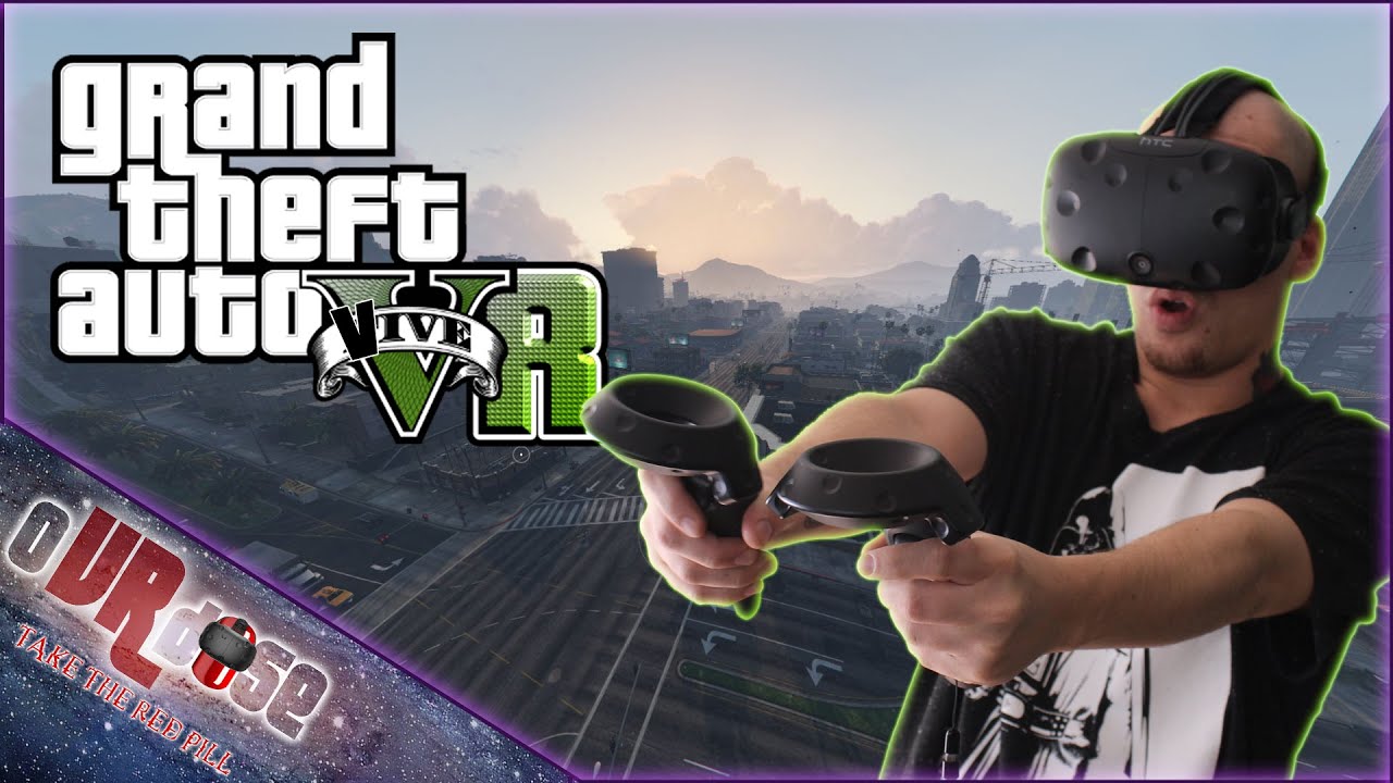 GTA VIVE! - Grand Theft Auto 5 Rampage in VR | HTC VIVE - YouTube