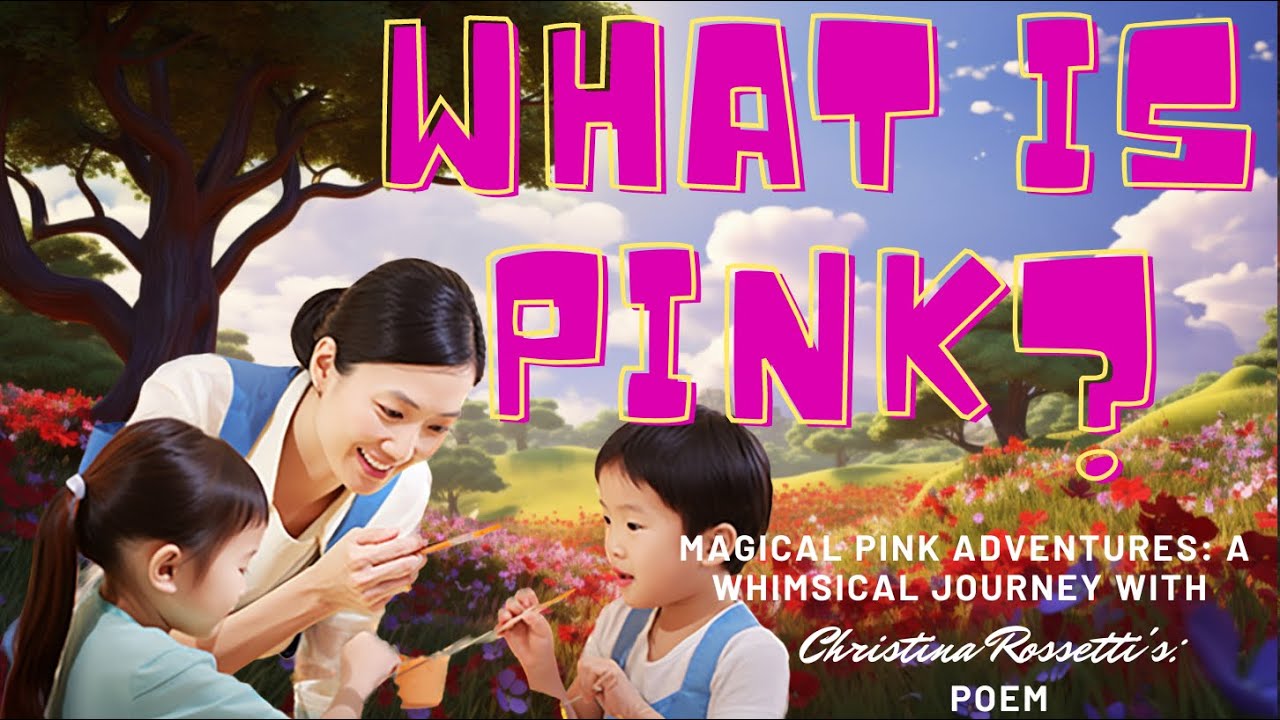 WHAT IS PINK? Magical Pink Adventures: A Whimsical Journey with ...