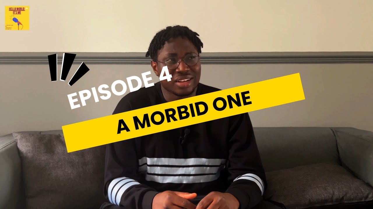 A Morbid One | Episode 4 | Hello World It's Me Podcast - YouTube