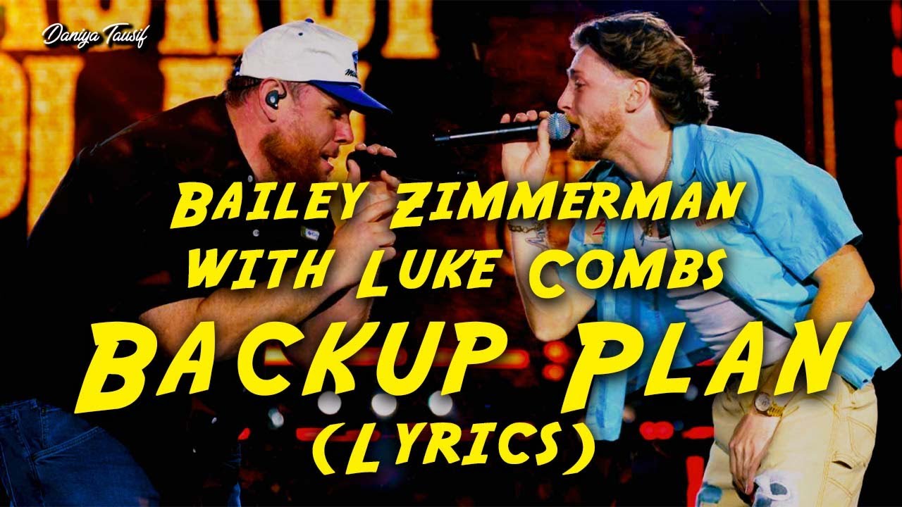 Bailey Zimmerman with Luke Combs - Backup Plan (Lyrics) - YouTube