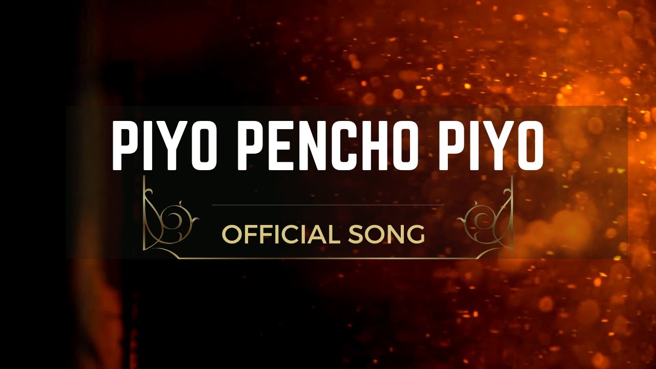 Piyo Pencho Piyo - Official Song - YouTube