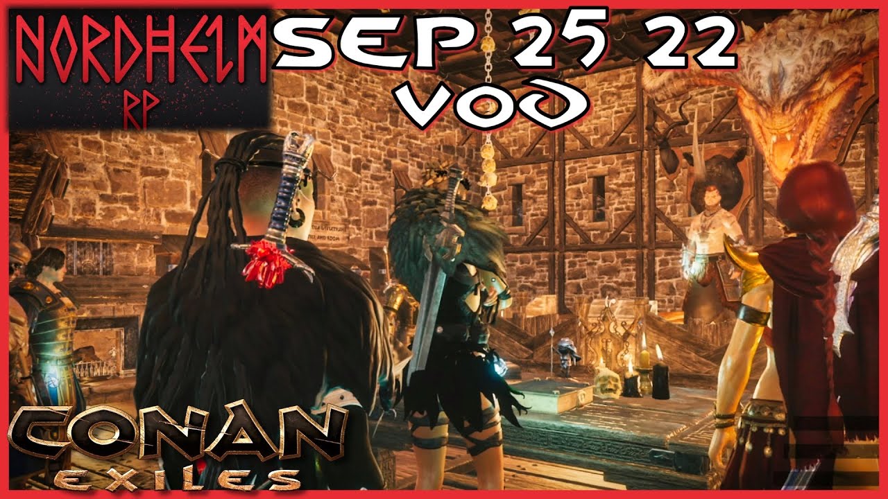 09/25/22 Full Broadcast | Hemlock | Conan Exiles Roleplay | NordheimRP ...