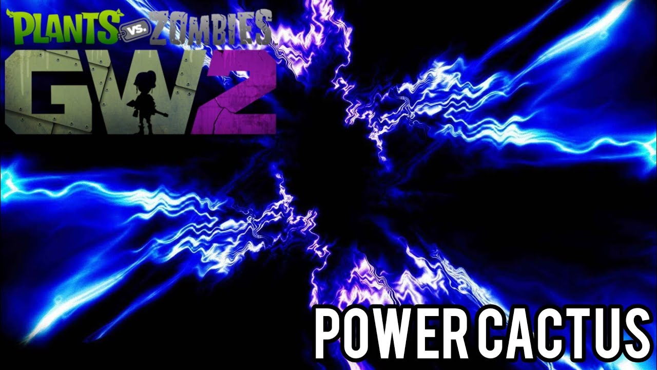 Power Cactus Saga | Plants Vs. Zombies Garden Warfare 2 - YouTube