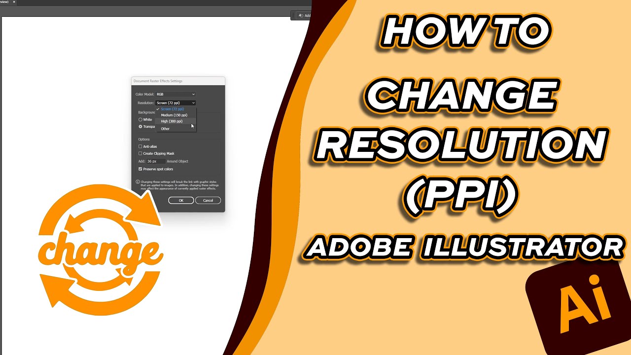 How to Change The Resolution / PPI (72ppi to 300ppi) [Adobe Illustrator ...