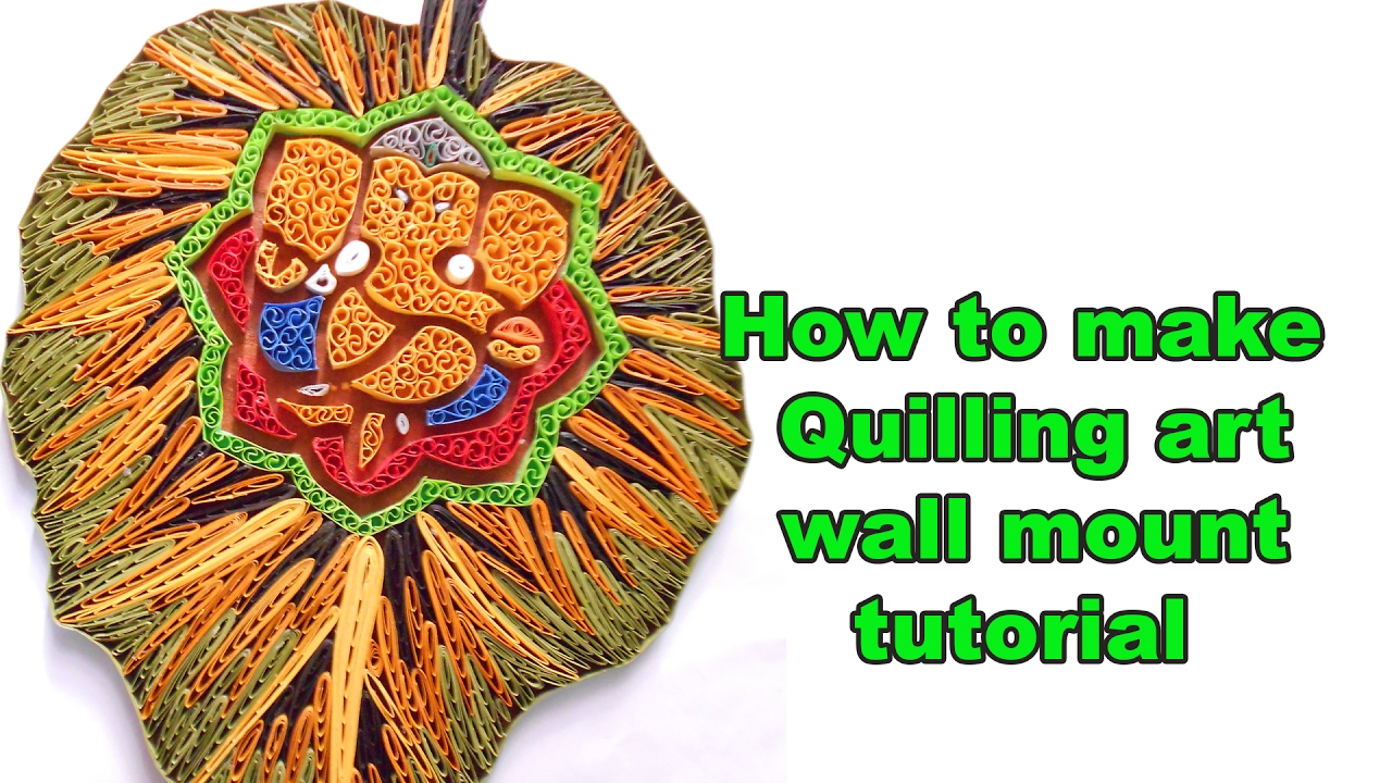 How to make Quilling art, wall mount tutorial - YouTube