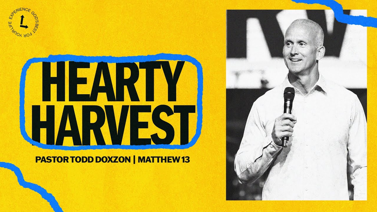 Hearty Harvest | Pastor Todd Doxzon | Matthew 13 - YouTube