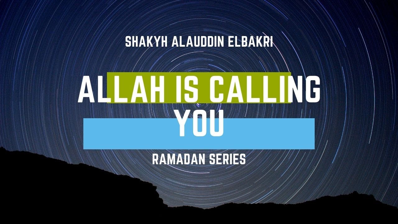 Allah is calling you. Answer Him!! - YouTube