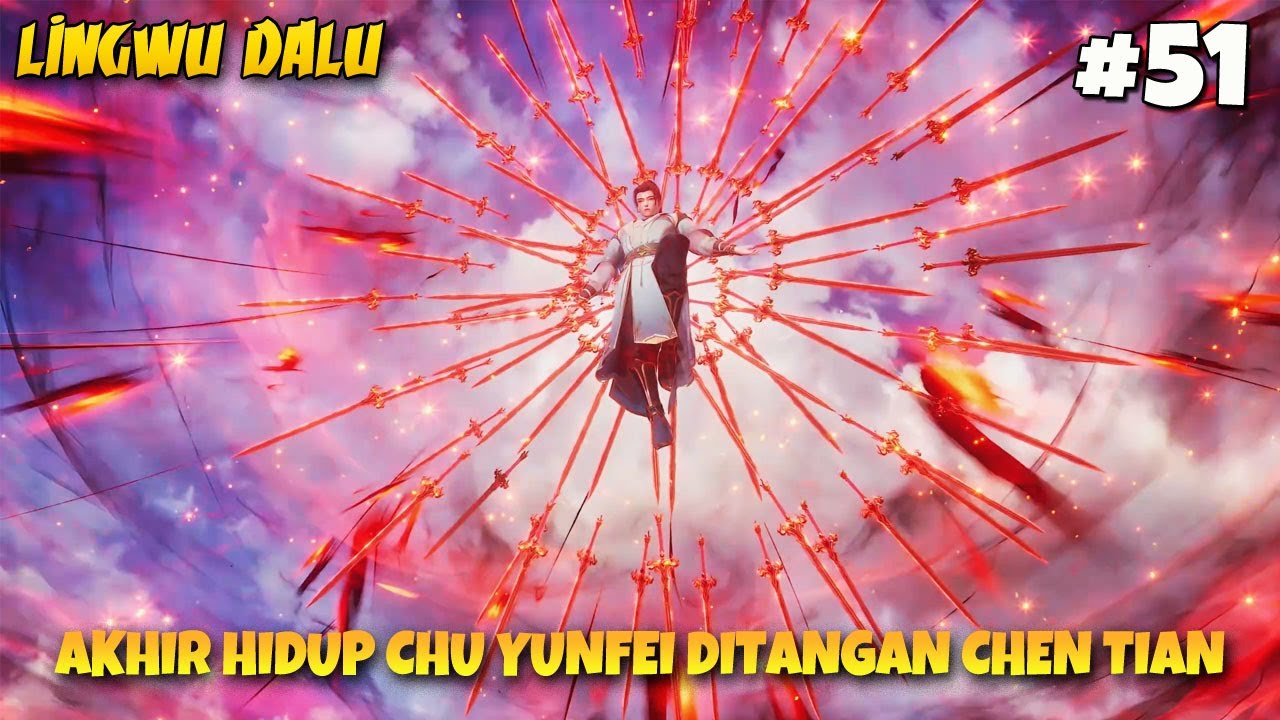 CHEN TIAN MENGAKHIRI HIDUP CHU YUNFEI DI DUNIA MISTERI - Lingwu Dalu Episode 53 - YouTube