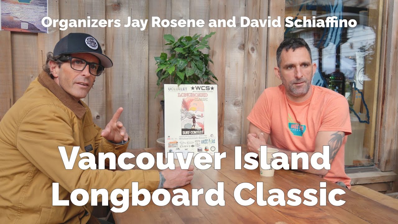 Vancouver Island Longboard Classic Surf Competition Organizers Discuss ...