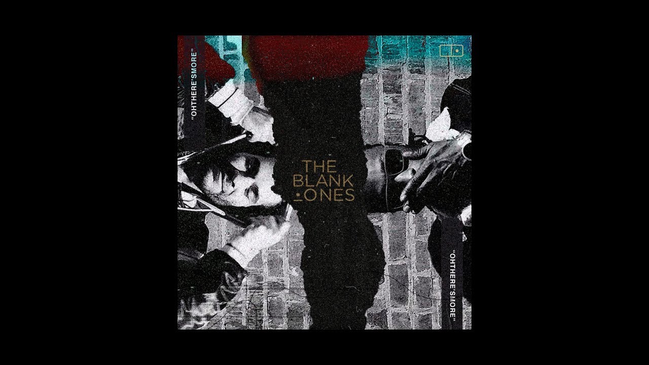 THE BLANK ONES - "OHTHERE'SMORE" (FULL ALBUM) - YouTube