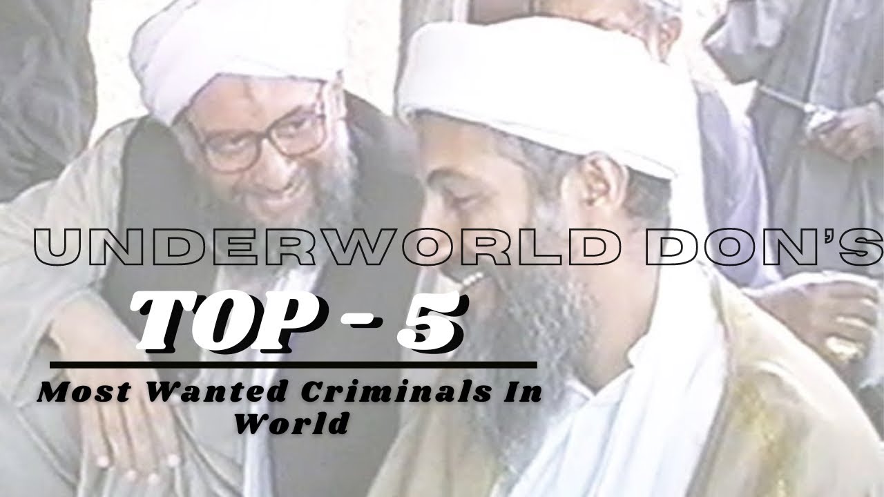 Most Wanted Underworld Don’s | Top 5 Most Wanted Criminals In The World ...