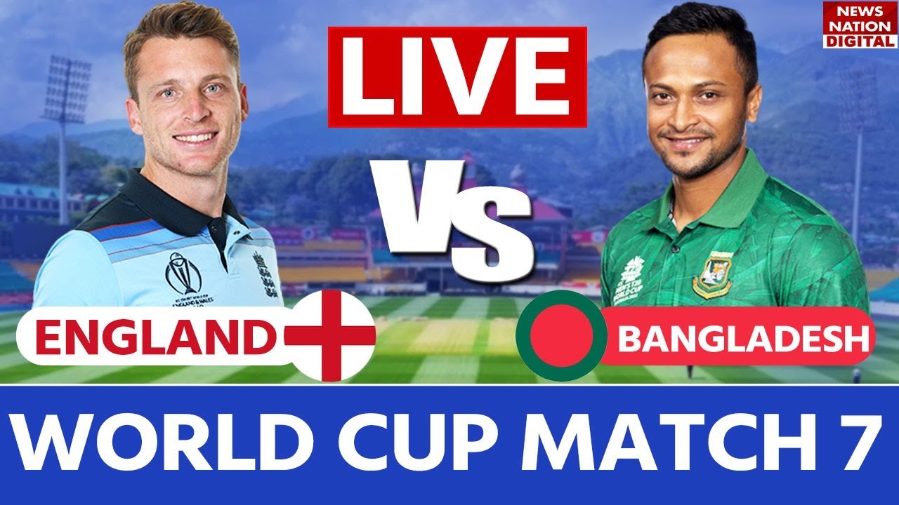 ENG vs BAN Highlights World Cup 2023: England vs Bangladesh Match 7 ...