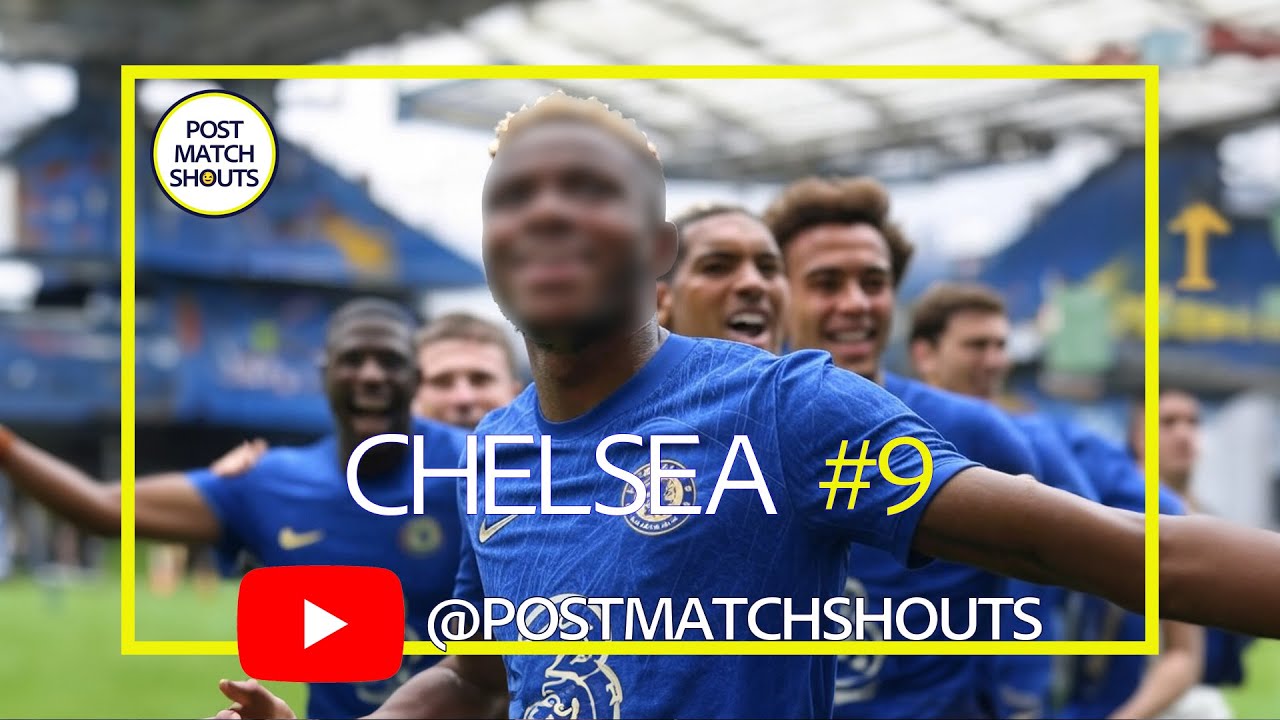 POST MATCH SHOUTS: The Podcast - Chelsea's No 9 - YouTube