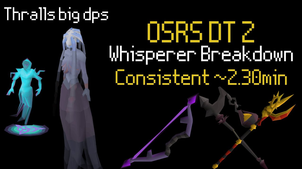 OSRS DT2 The Whisperer thralls ~2.30min kills - YouTube