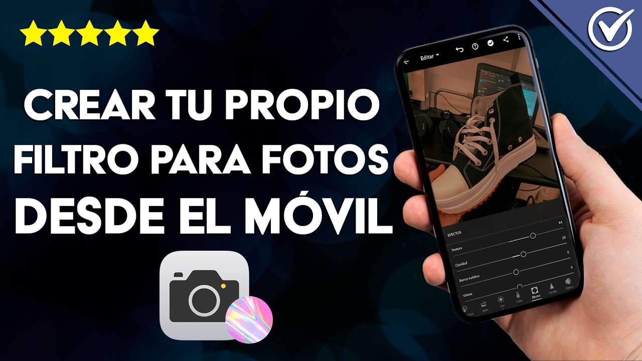 ¿Cómo crear tus propios FILTROS para tus FOTOS desde cualquier móvil ...