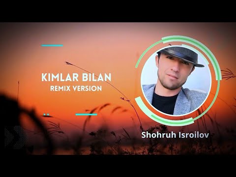 Shohruh Isroilov – Kimlar bilan (Official Audio 2025)