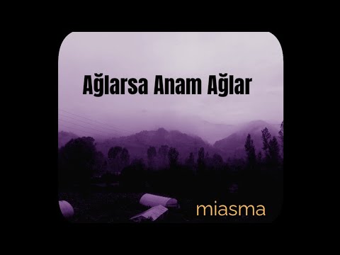 Miasma - Ağlarsa Anam Ağlar (Cover) / 3 Hürel