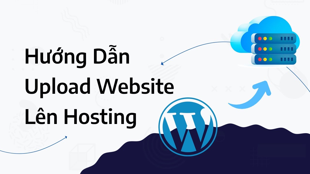 Hướng Dẫn Upload Website WordPress Lên Hosting - YouTube