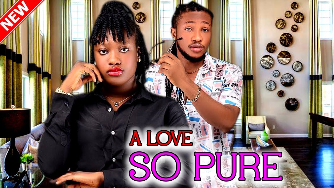 A LOVE SO PURE (FULL MOVIE) - WATCH SHARON IFEDI/JOHN C NWADUHU ON THIS ...