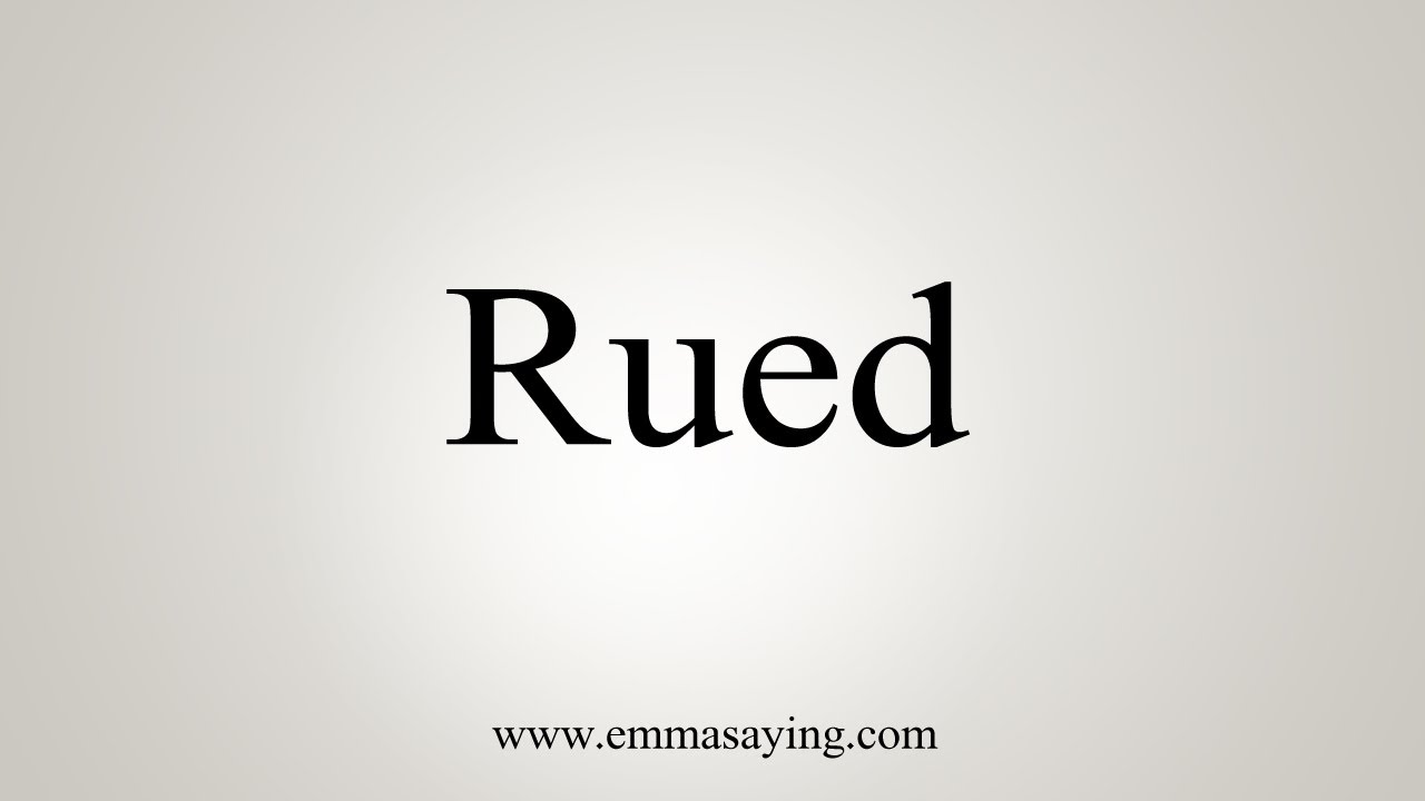 How To Say Rued - YouTube
