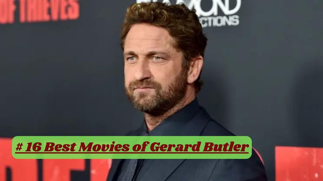 Unleashing Gerard Butler's Finest: A Must-Watch Compilation of His Best ...