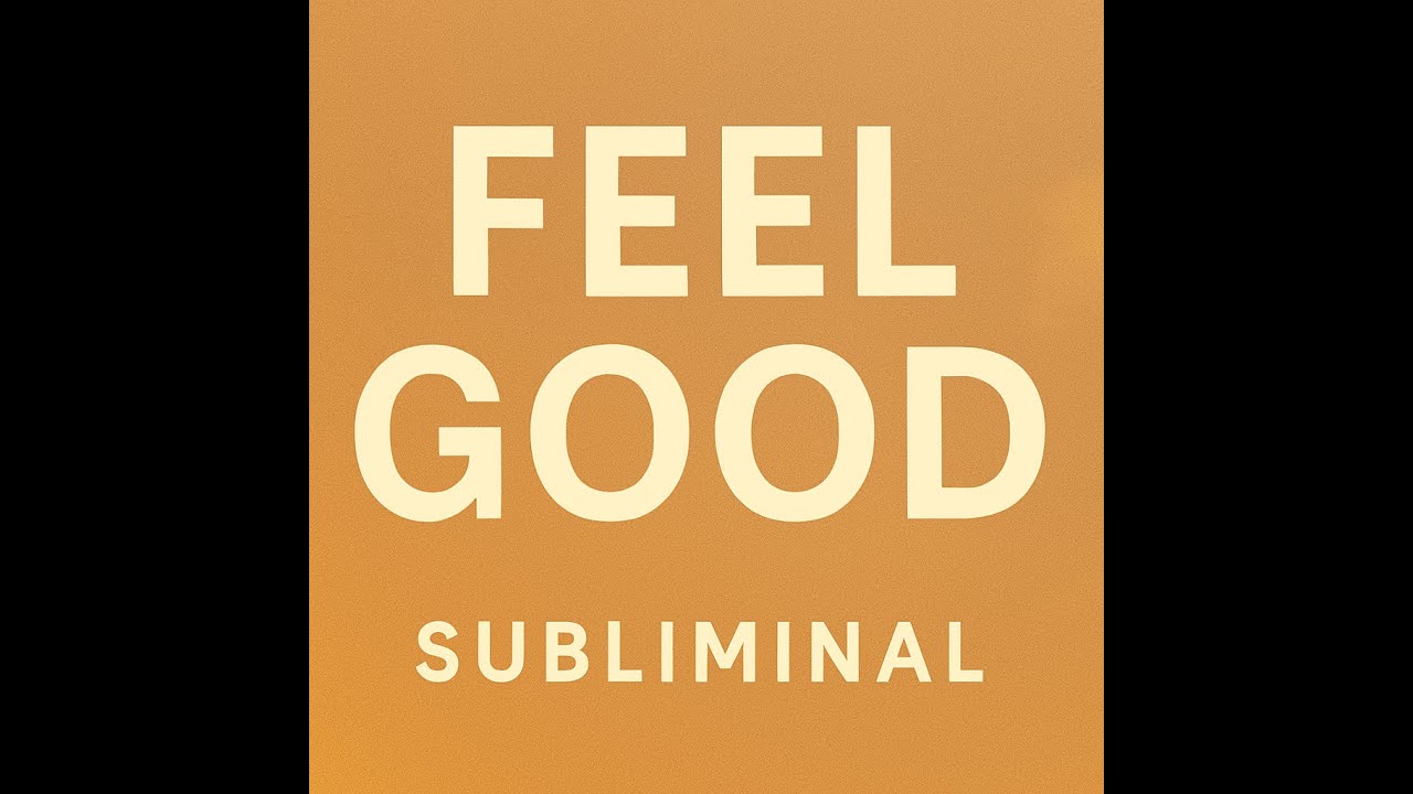 Feel Good Every Day | Subliminal Affirmations for Joy, Inner Peace ...